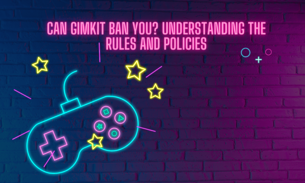 Can Gimkit Ban You? Understanding the Rules and Policies - Gimkit Join