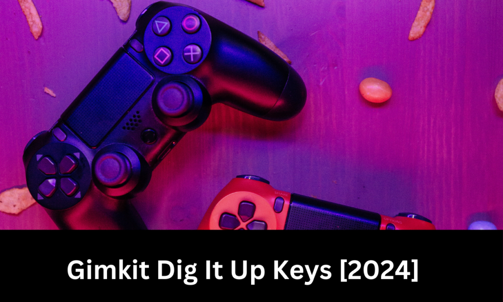 Gimkit Dig It Up Keys [2024]