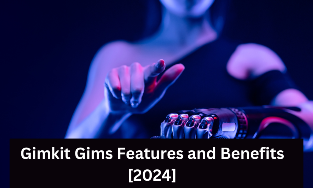 Gimkit Gims Features and Benefits [2024]