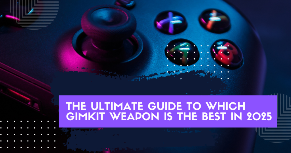 The Ultimate Guide to Which Gimkit Weapon is the Best in 2025 ...